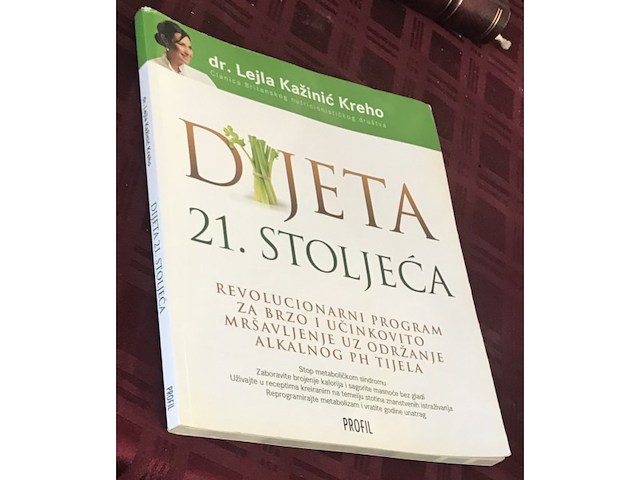 Dijeta 21.stoljeća-Dr Lejla Kažinić