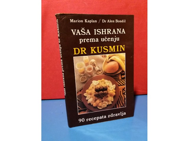 VAŠA ISHRANA PREMA UČENJU DR KUSMIN