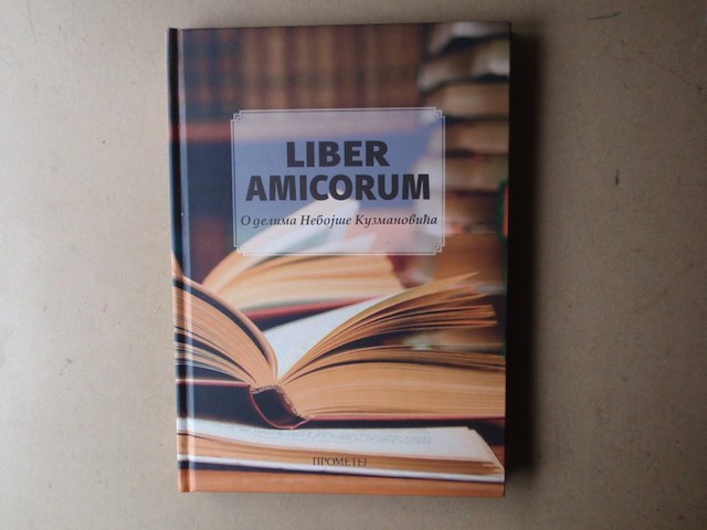 LIBER AMICORUM - O DELIMA NEBOJŠE KUZMANOVIĆA