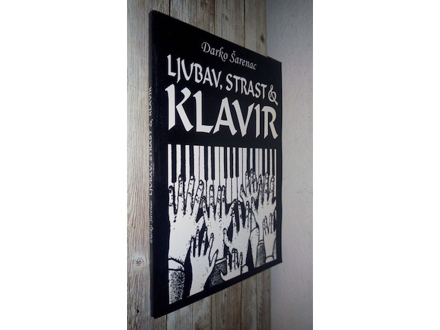 Ljubav, strast i klavir - Darko Šarenac