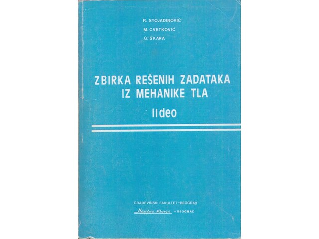 Zbirka rešenih zadataka iz mehanike tla II deo