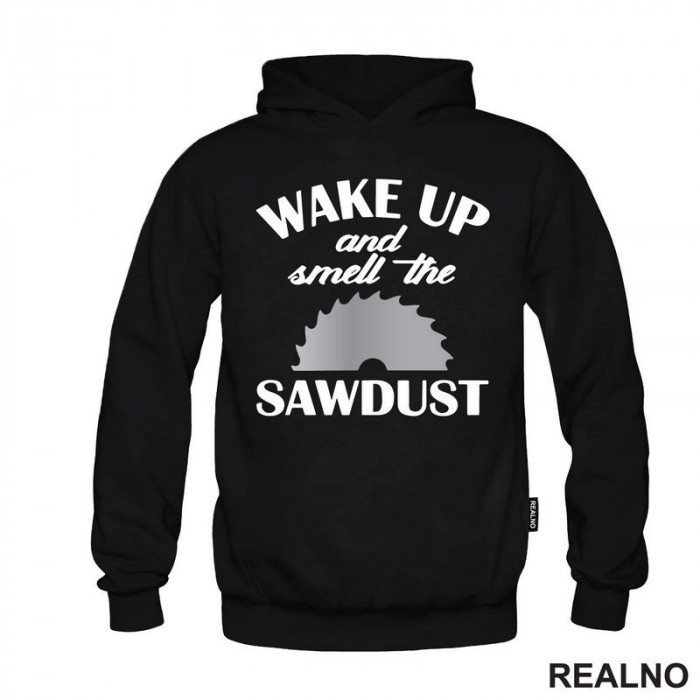 WAKE UP AND SMELL THE SAWDUST - RADIONICA - MAJSTOR - DUKS