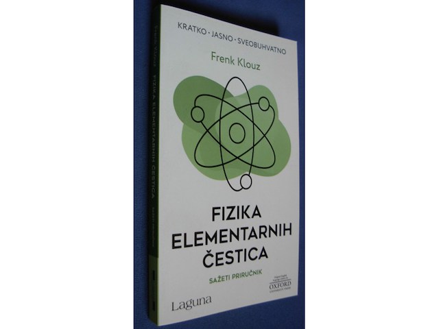 FIZIKA ELEMENTARNIH ČESTICE - Frenk Klouz