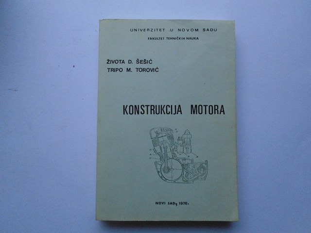 Konstrukcija motora, Ž.Šešić, T.Torović, FTN UNS