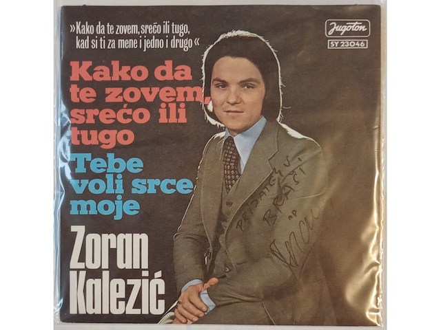 ZORAN KALEZIC - Kako da te zovem sreco ili tugo