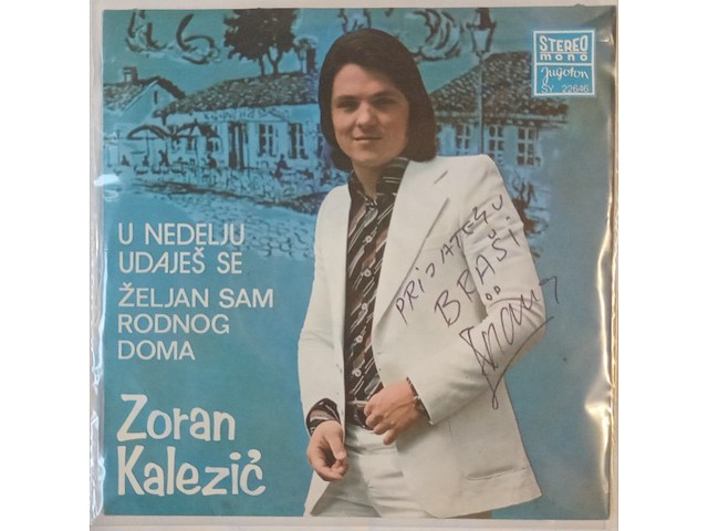 ZORAN  KALEZIC  -  U  NEDELJU  UDAJES  SE