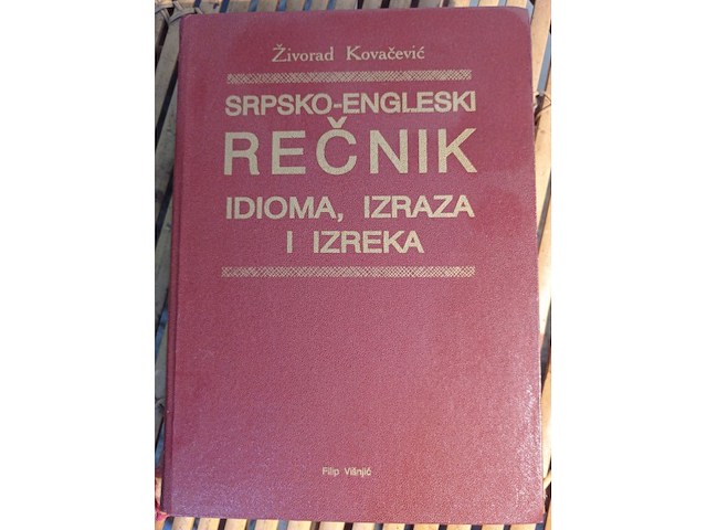 Srp-eng. rečnik idioma, izraza i izreka