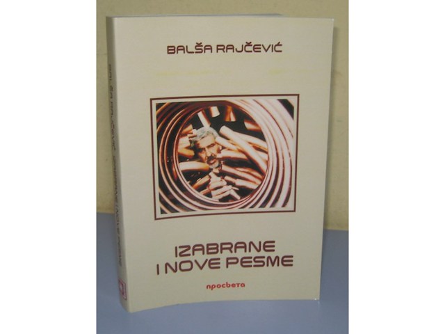 IZABRANE I NOVE PESME Balša Rajčević
