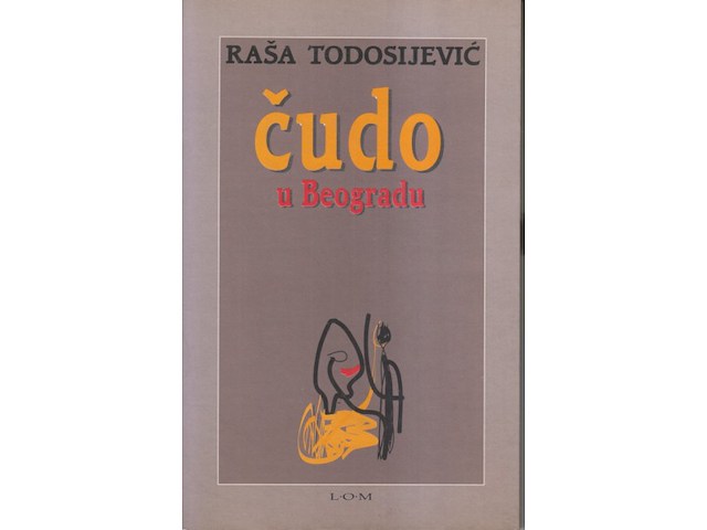 ČUDO U BEOGRADU / RAŠA TEODOSIJEVIĆ - odličnO