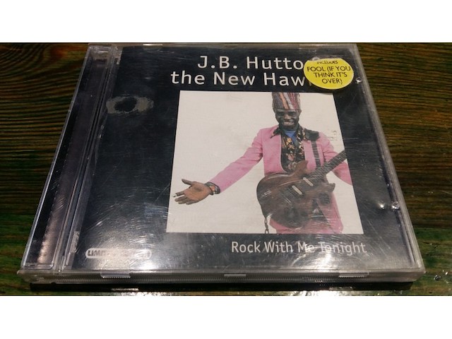 J.B HUTTO &; THE NEW HAWKS - ROCK WITH ME TONIGHT