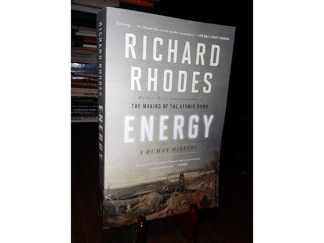 ENERGY: A Human History - Richard Rhodes