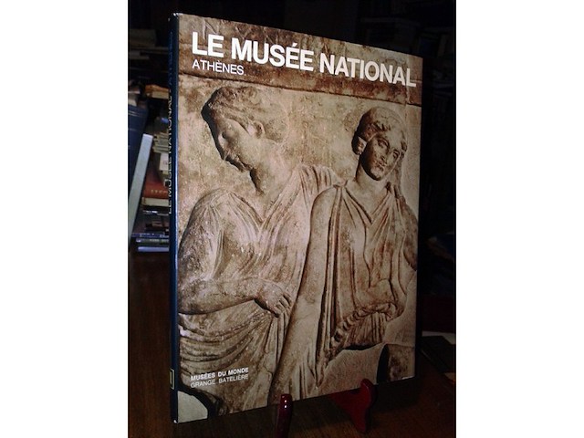 LE MUSEE NATIONAL - ATHENES (Musees du Monde)