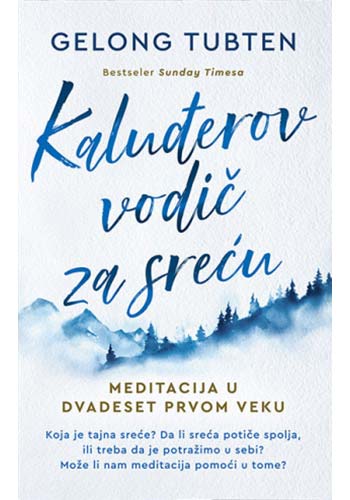 Kaluđerov vodič za sreću – Gelong Tubten