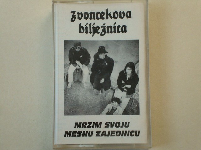 Zvoncekova Bilježnica - Mrzim Svoju Mesnu Zajednicu