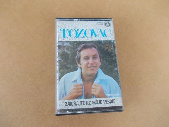 Tozovac - Zaigrajte uz moje pesme (cass.)