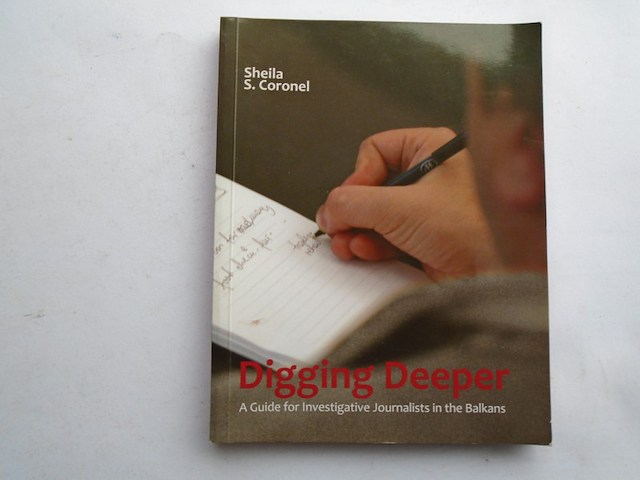 Digging deeper, S.Coronel,BIRN,Istraživačko novinarstvo