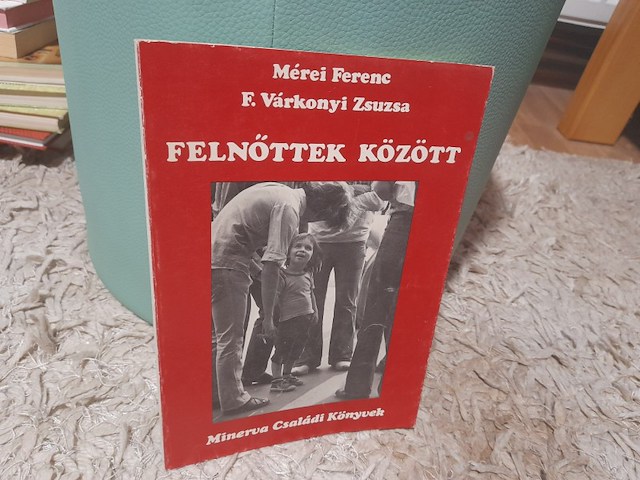 Mérei Ferenc Felnőttek között