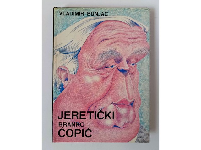 JERETIČKI BRANKO ĆOPIĆ - Vladimir Bunjac