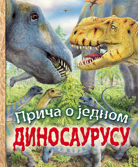 Priča o jednom dinosaurusu - Nikolas Haris