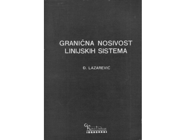 Granična nosivost linijskih sistema - Djordje Lazarević