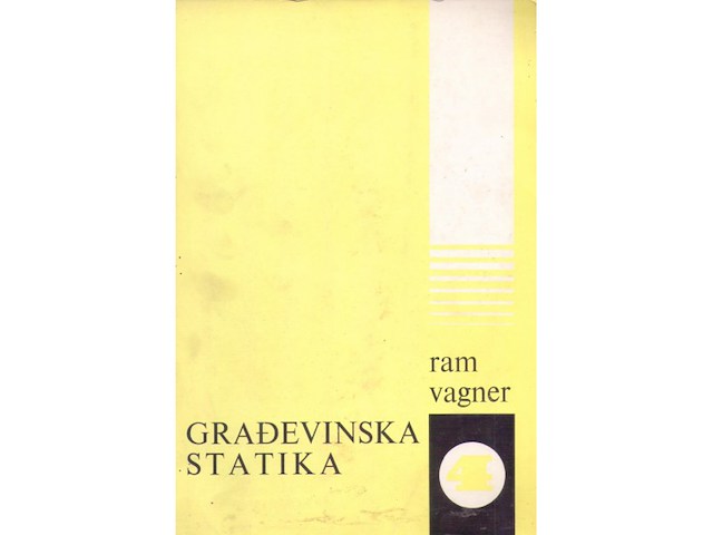 GRADJEVINSKA STATIKA-Herman Ram, Valter Vagner