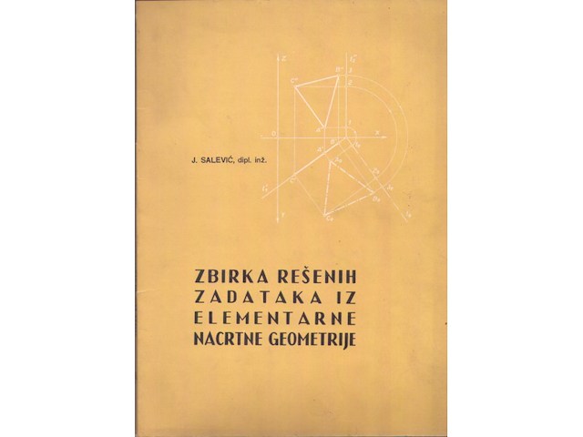 Zbirka rešenih zadataka iz elementarne nacrtne geometri