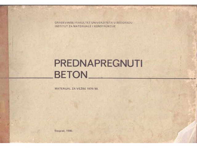 PREDNAPREGNUTI BETON-materijal za vežbe 1979/80