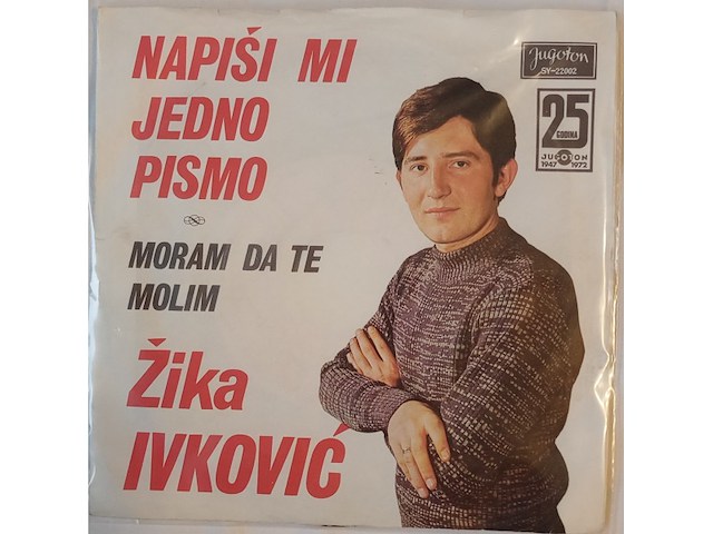 ZIKA  IVKOVIC  -  NAPISI  MI  JEDNO  PISMO