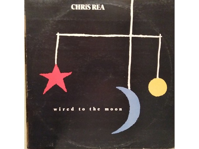 Chris Rea ‎– Wired To The Moon