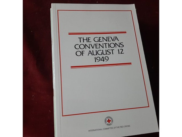 100 The Geneva Conventions of August 12. 1949.