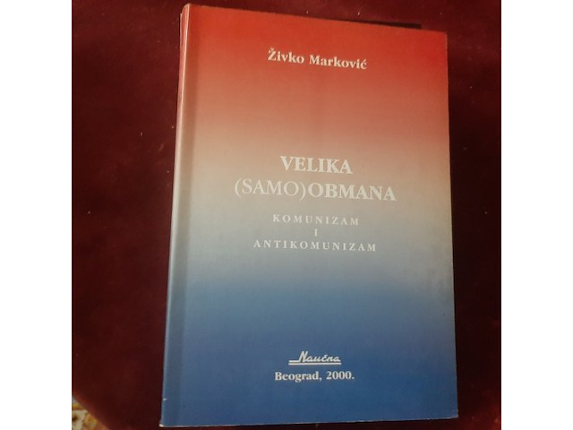 124 Velika (Samo) Obmana: Komunizam I Antikomunizam