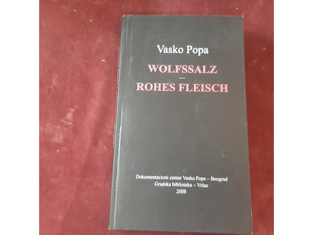 99 Wolfssalz / Rohes Fleisch - Vasko Popa , dvojezicno