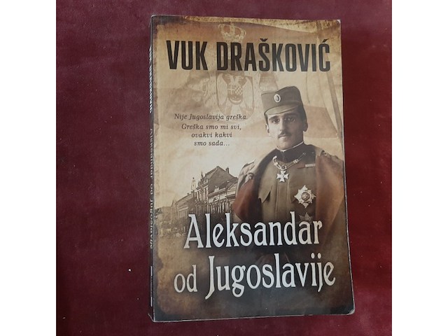 151 ALEKSANDAR OD JUGOSLAVIJE - Vuk Drašković