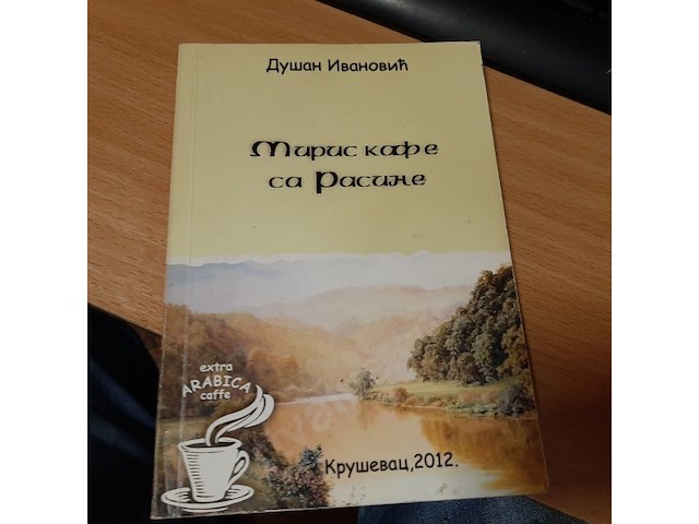 r3 MIRIS KAFE SA RASINE - Dusan Ivanovic