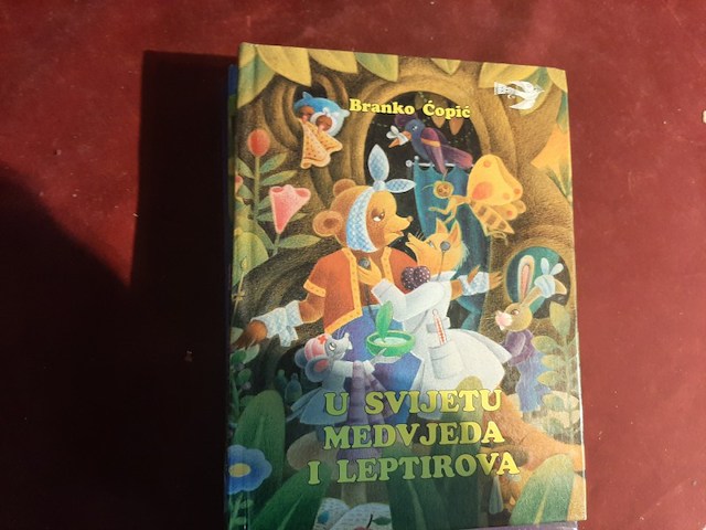 161 U SVIJETU MEDVJEDA I LEPTIROVA - Branko Ćopić