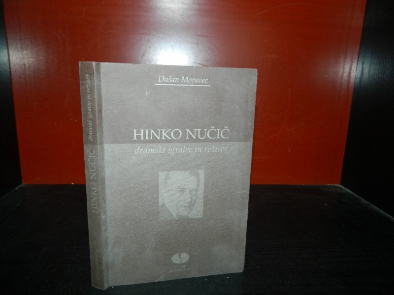 Hinko Nučič, Dušan MOravec