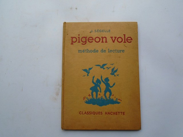 Pigeon vole, methode de lecture, J.Segelle, fr. bukvar