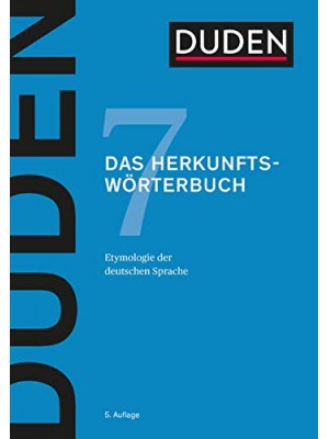 Duden 7 - Das Herkunftswörterbuch