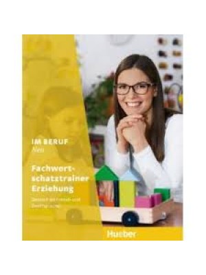 Im Beruf Neu - Fachwort-schatztrainer Erziehung