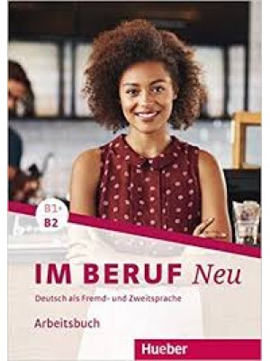 Im Beruf Neu B1+/B2 AB