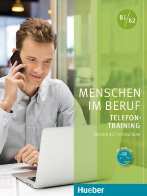 Menschen im Beruf - Telefon-training B1/B2