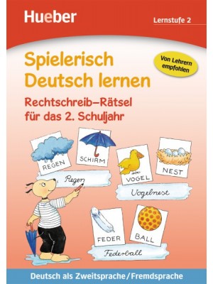 Spielerisch Deutsch lernen - Rechtschreib-Rätsel für das 2. Schuljahr