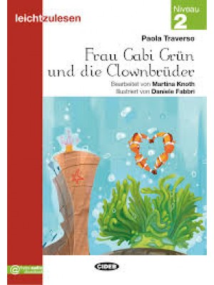 Frau Gabi Grün und die Clownbrüder