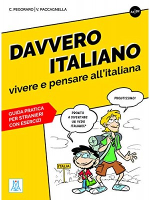 Davvero italiano - Vivere e pensare all'italiana