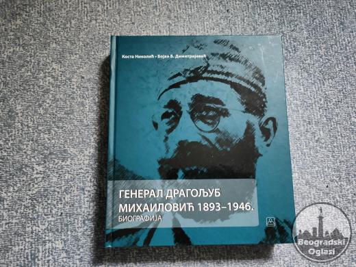 General Dragoljub Mihailović 1893-1946 - biografija