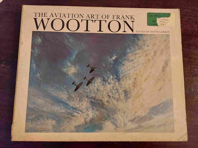 AVIATION ART OF FRANK WOOTTON Edited by David Larkin