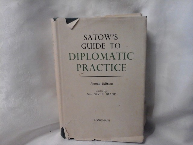 Satow guide to diplomatic practice