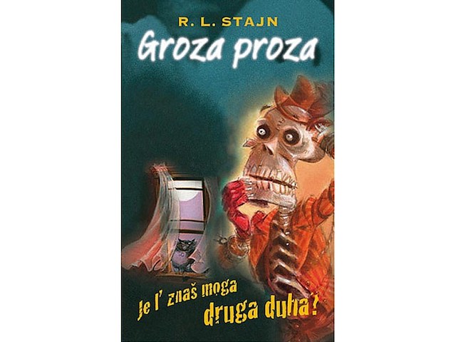 Groza Proza 2 - Je l` Znaš Moga Druga Duha - R.L.Stajn