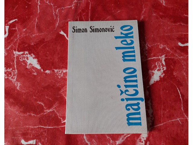 MAJČINO MLEKO - SIMON SIMONOVIĆ posveta autora