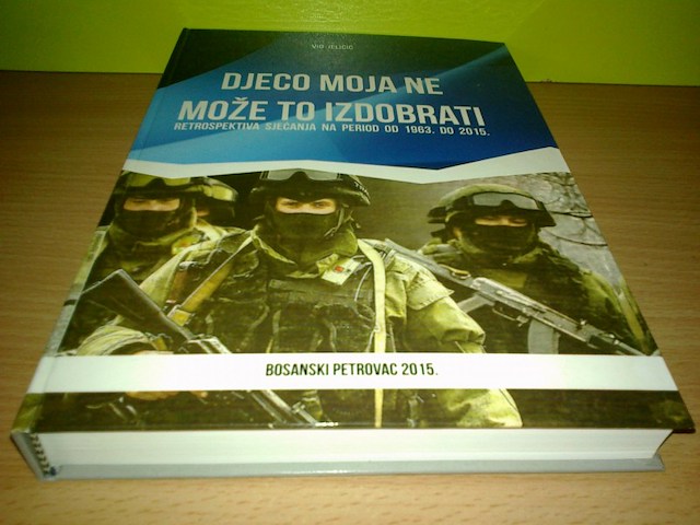 Bosanski PETROVAC DJECO MOJA NE MOŽE TO IZDOBRATI ,nov